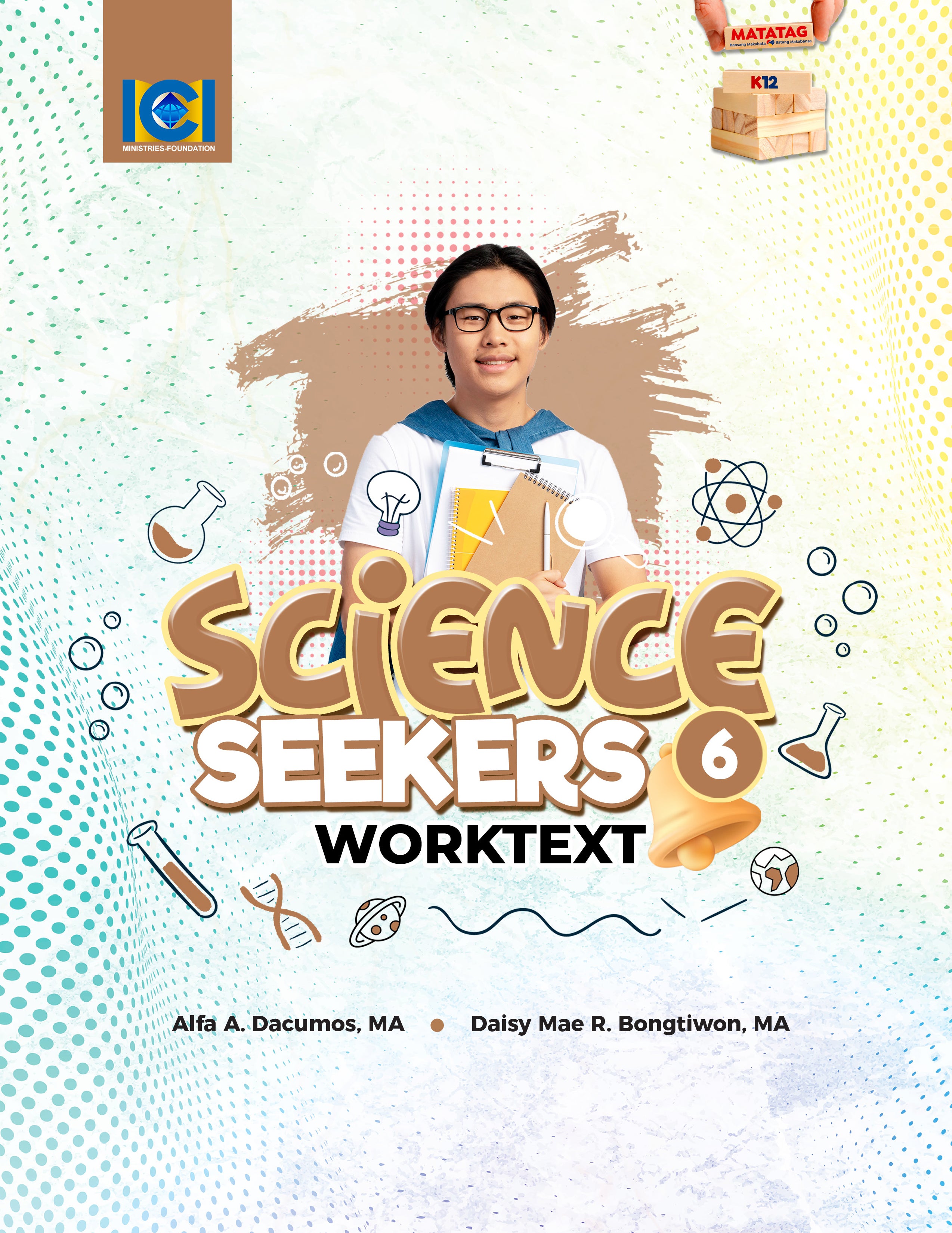 Science Seekers 6 (WorkText) – ICI Ministries Foundation, Inc